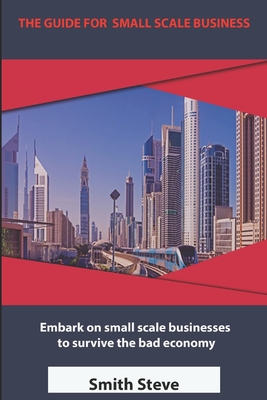 The Guide for Small Business Scale: Embark on Small Business Scale ...