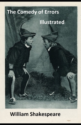 The Comedy of Errors Illustrated by William Shakespeare | Goodreads