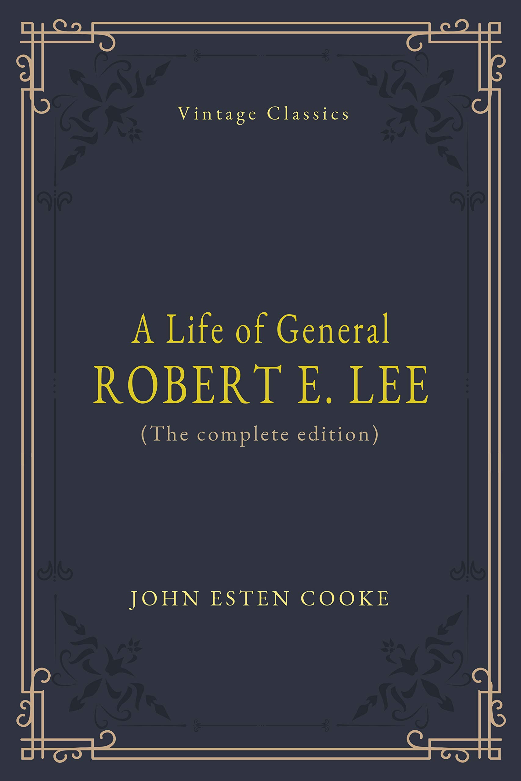 A Life of General Robert E. Lee (Annotated): Biography, Childhood ...