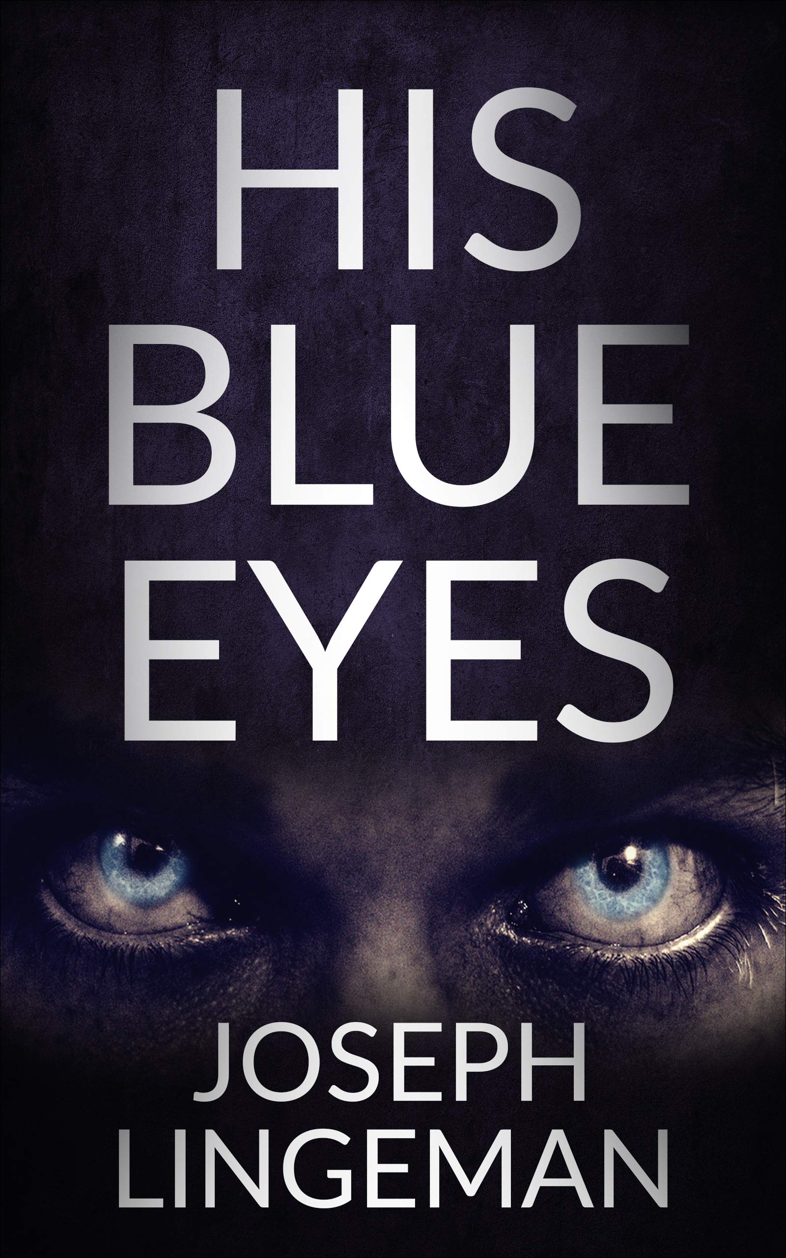 HIS BLUE EYES by Joseph Lingeman | Goodreads
