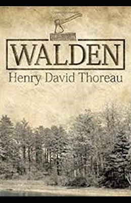 Walden Illustrated by Henry David Thoreau | Goodreads