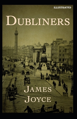 Dubliners Illustrated by James Joyce | Goodreads
