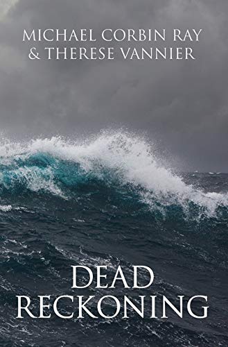 Dead Reckoning by Michael Corbin Ray | Goodreads