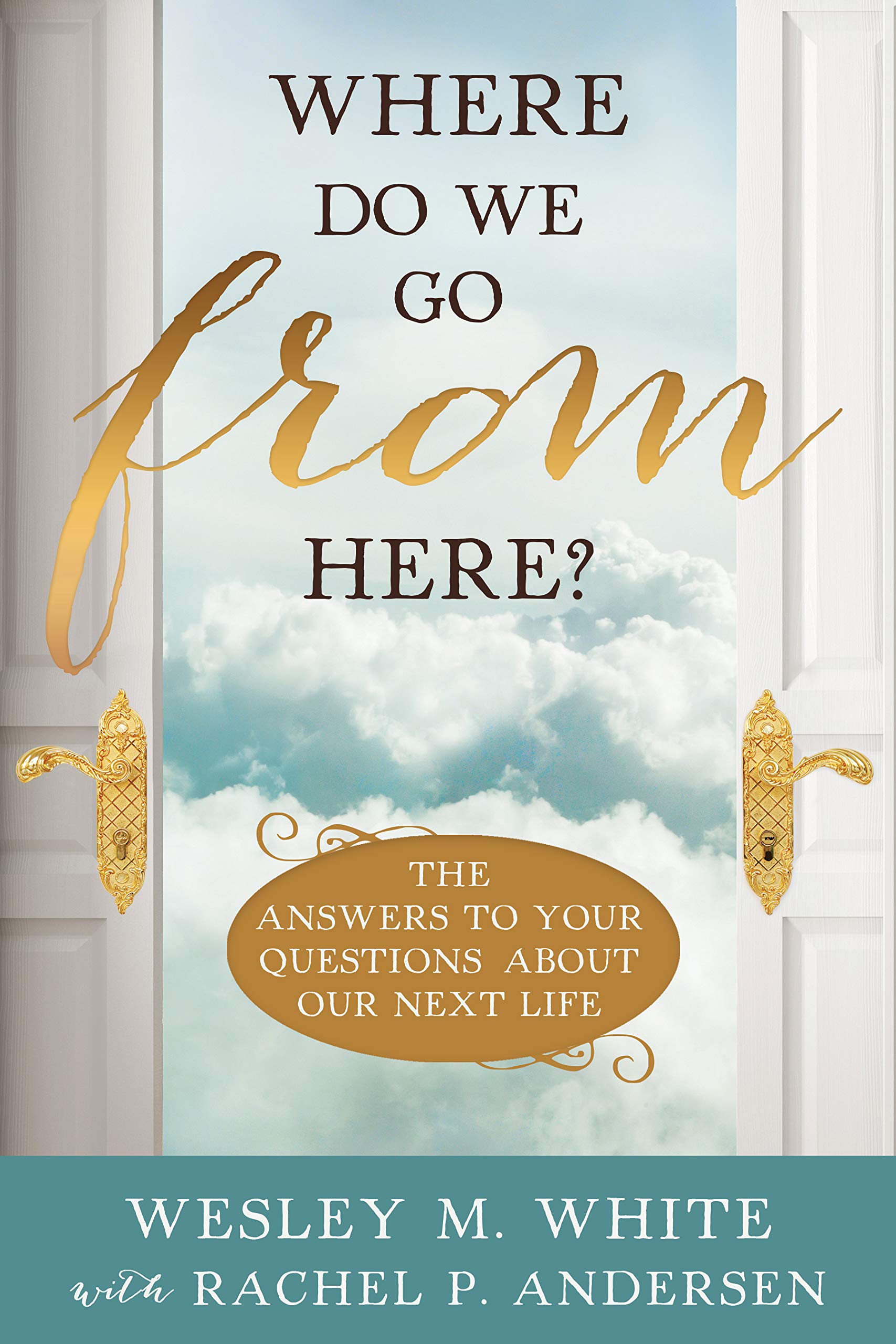 Where Do We Go From Here?: The Answers to Your Questions About Our Next ...