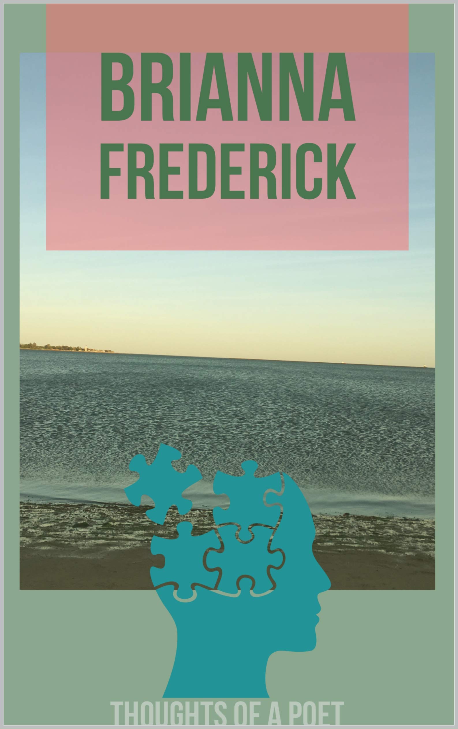 Thoughts of a poet by Brianna Frederick | Goodreads