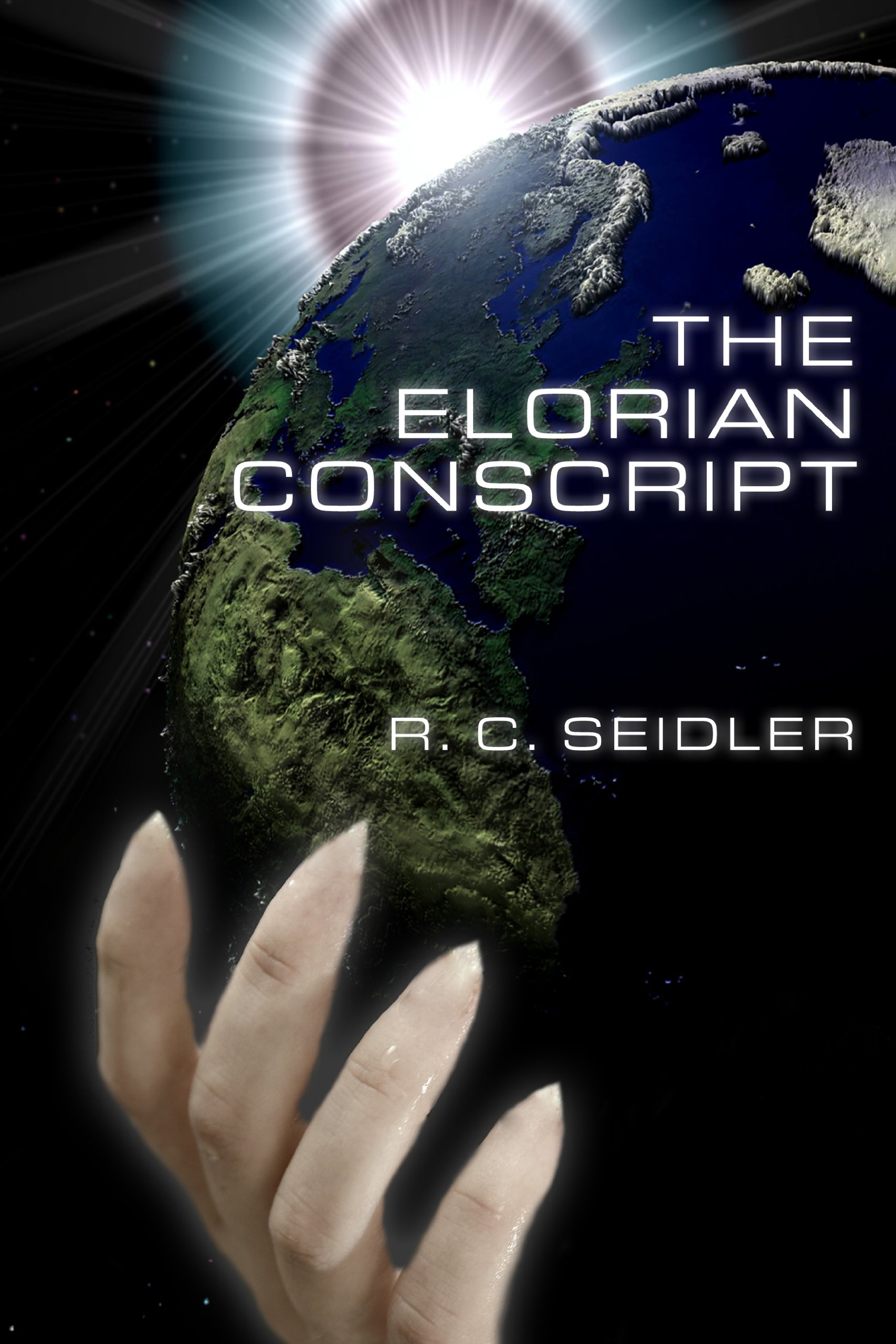 The Elorian Conscript by Robert C. Seidler | Goodreads