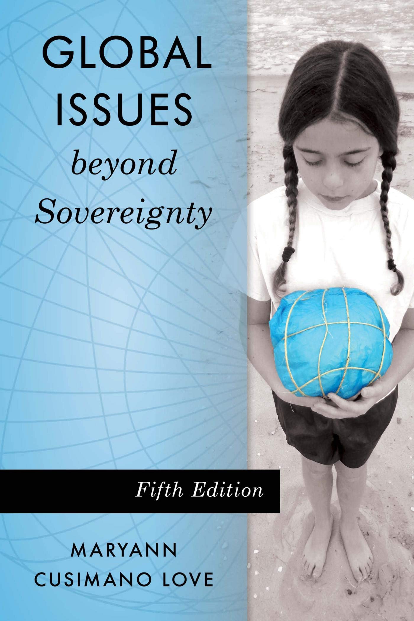 Global Issues beyond Sovereignty by Maryann Cusimano Love | Goodreads