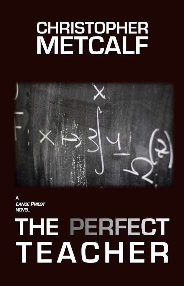 The Perfect Teacher: A Lance Priest/Preacher Thriller by Christopher ...