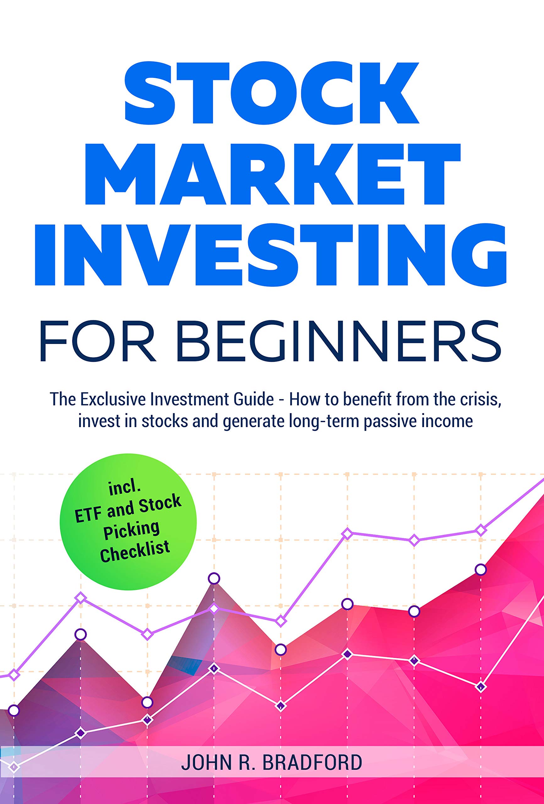 Stock Market Investing For Beginners: The Exclusive Investment Guide ...