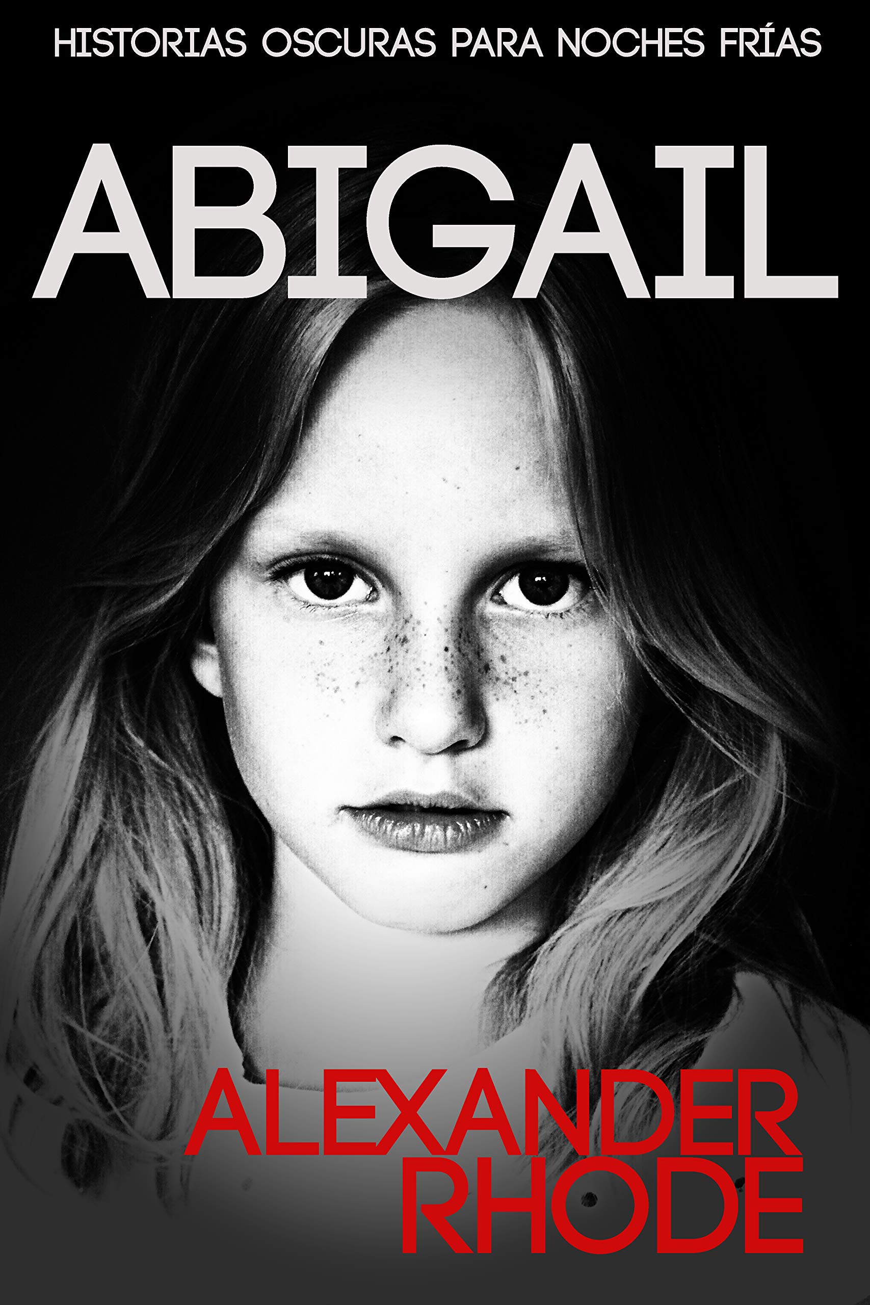 Abigail by Alexander Rhode | Goodreads