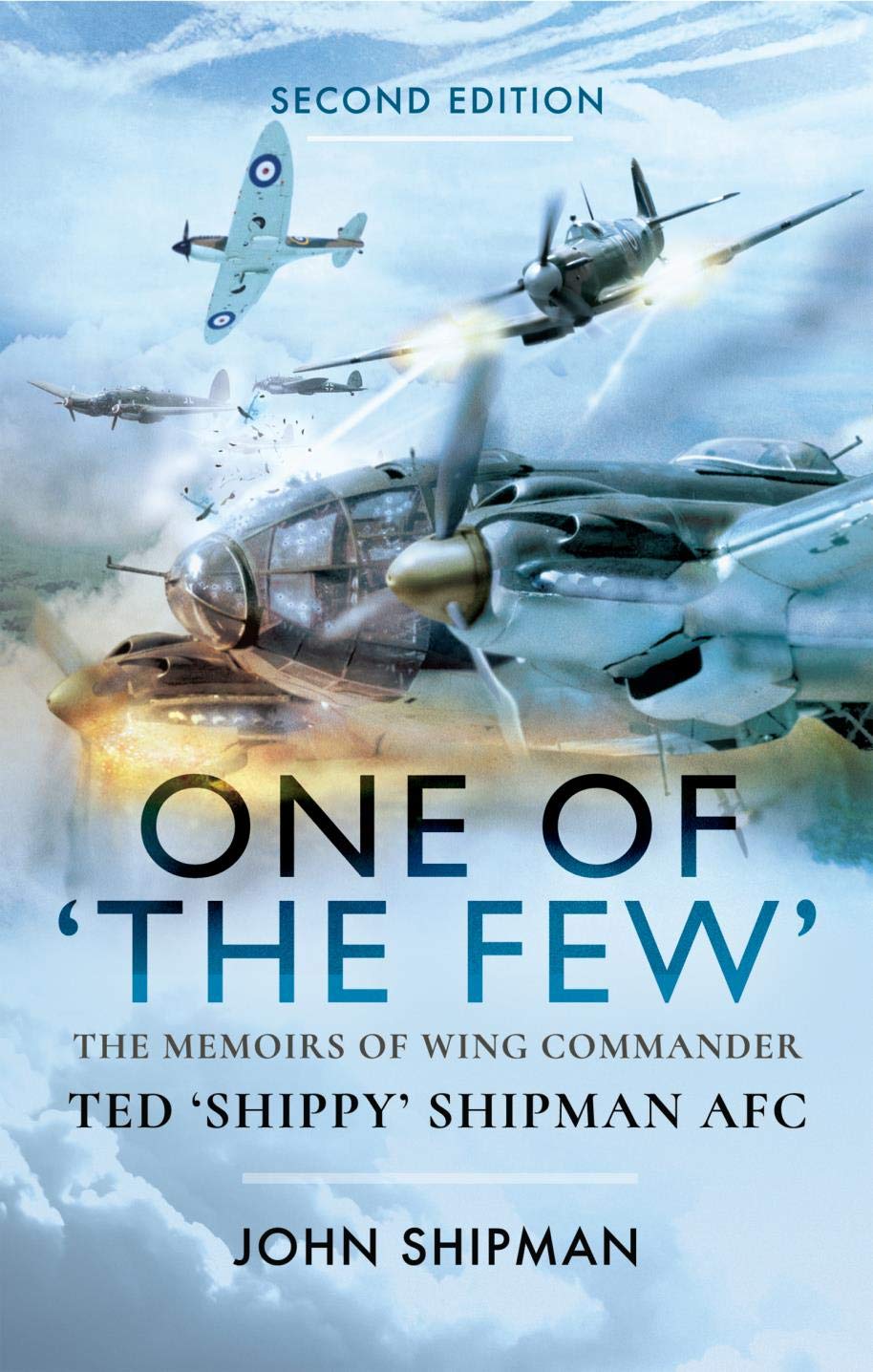 One of the Few: The Memoirs of Wing Commander Ted ‘Shippy’ Shipman AFC by John Shipman | Goodreads