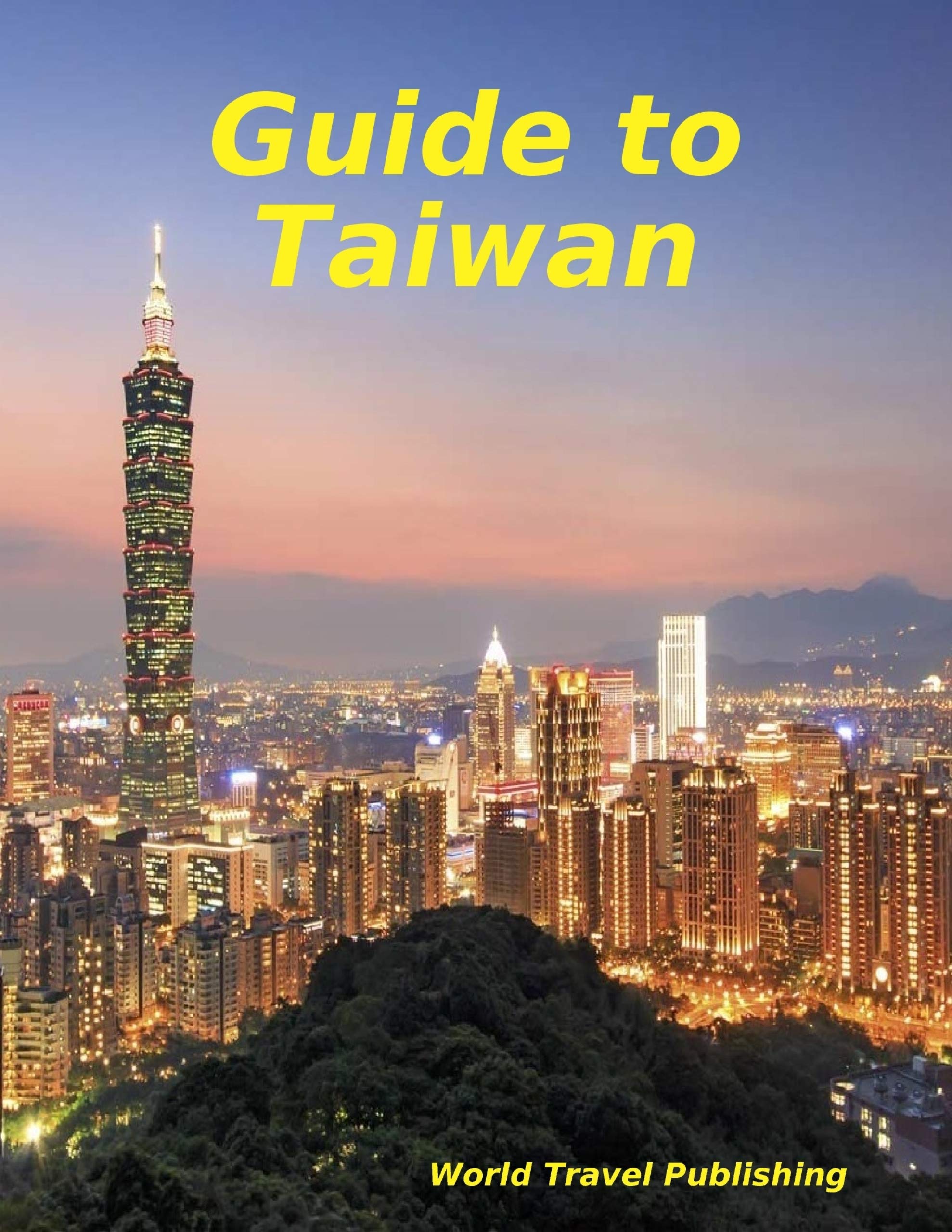 Guide to Taiwan by World Travel Publishing | Goodreads