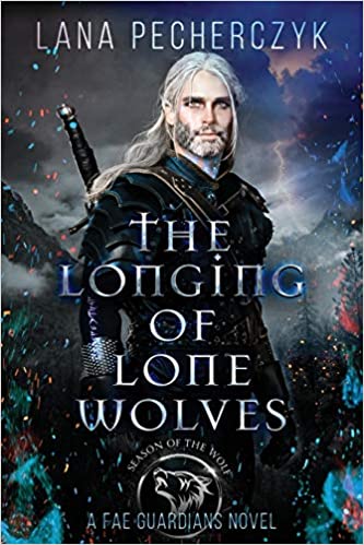 The Longing of Lone Wolves (Fae Guardians #1) by Lana Pecherczyk ...