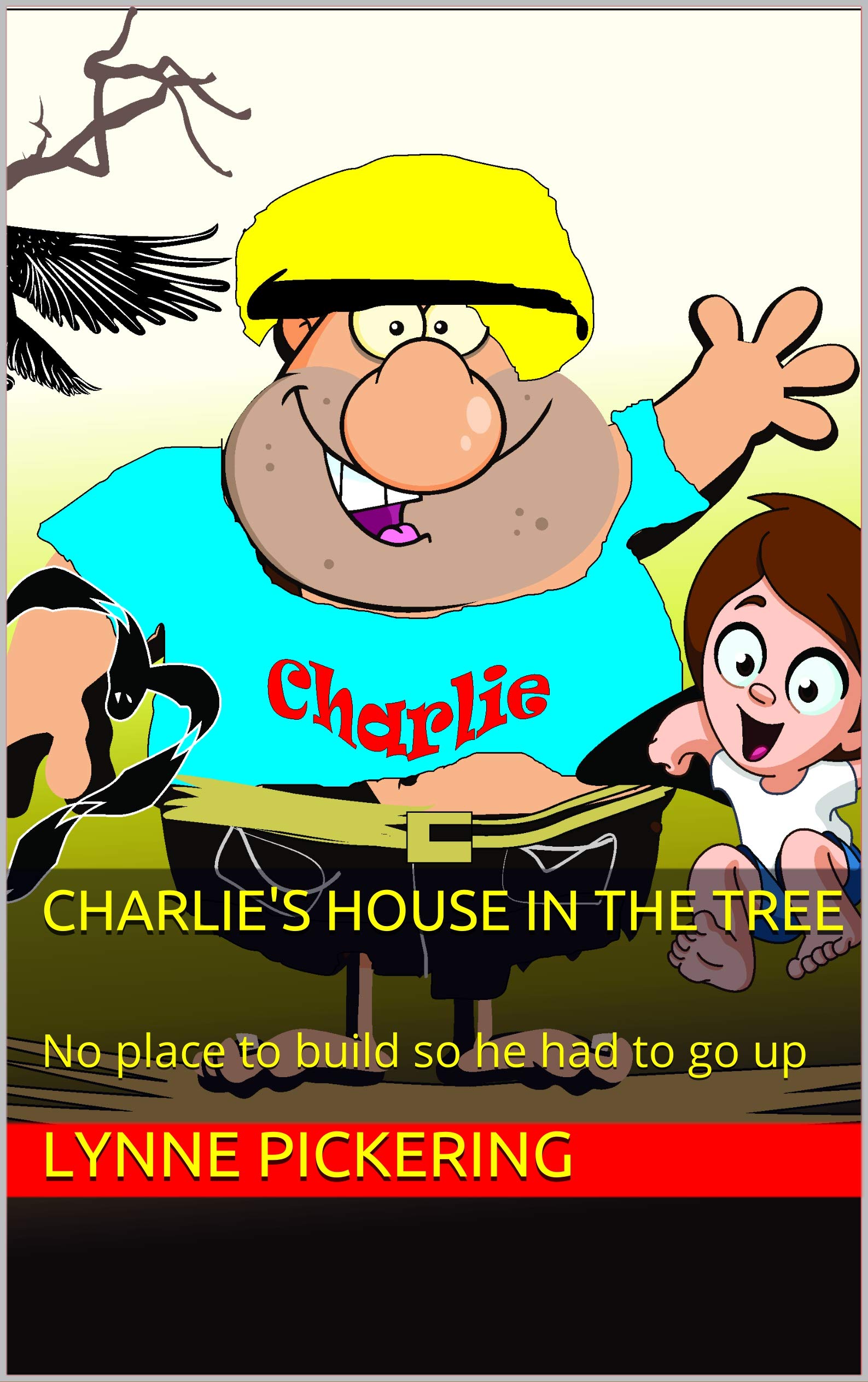 Charlie's house in the tree: No place to build so he had to go up by ...