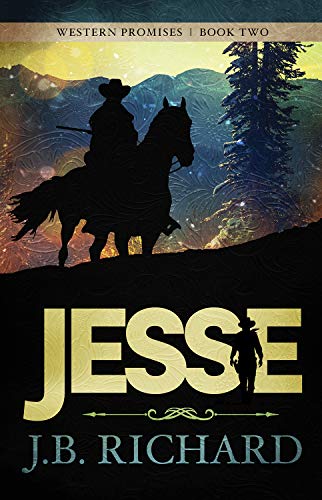 Jesse (Western Promises #2) by J.B. Richard | Goodreads
