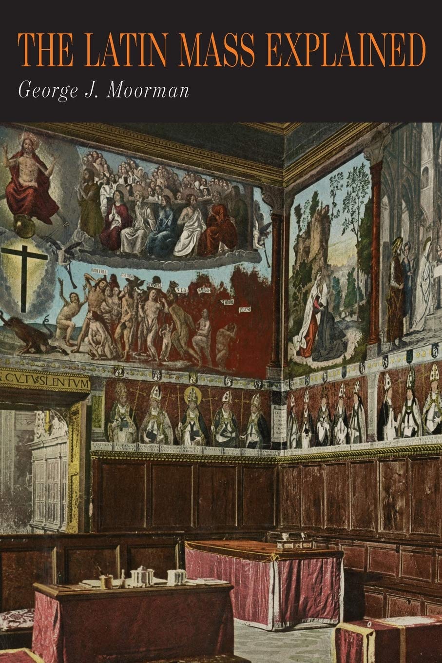 The Latin Mass Explained: Everything Needed to Understand and ...