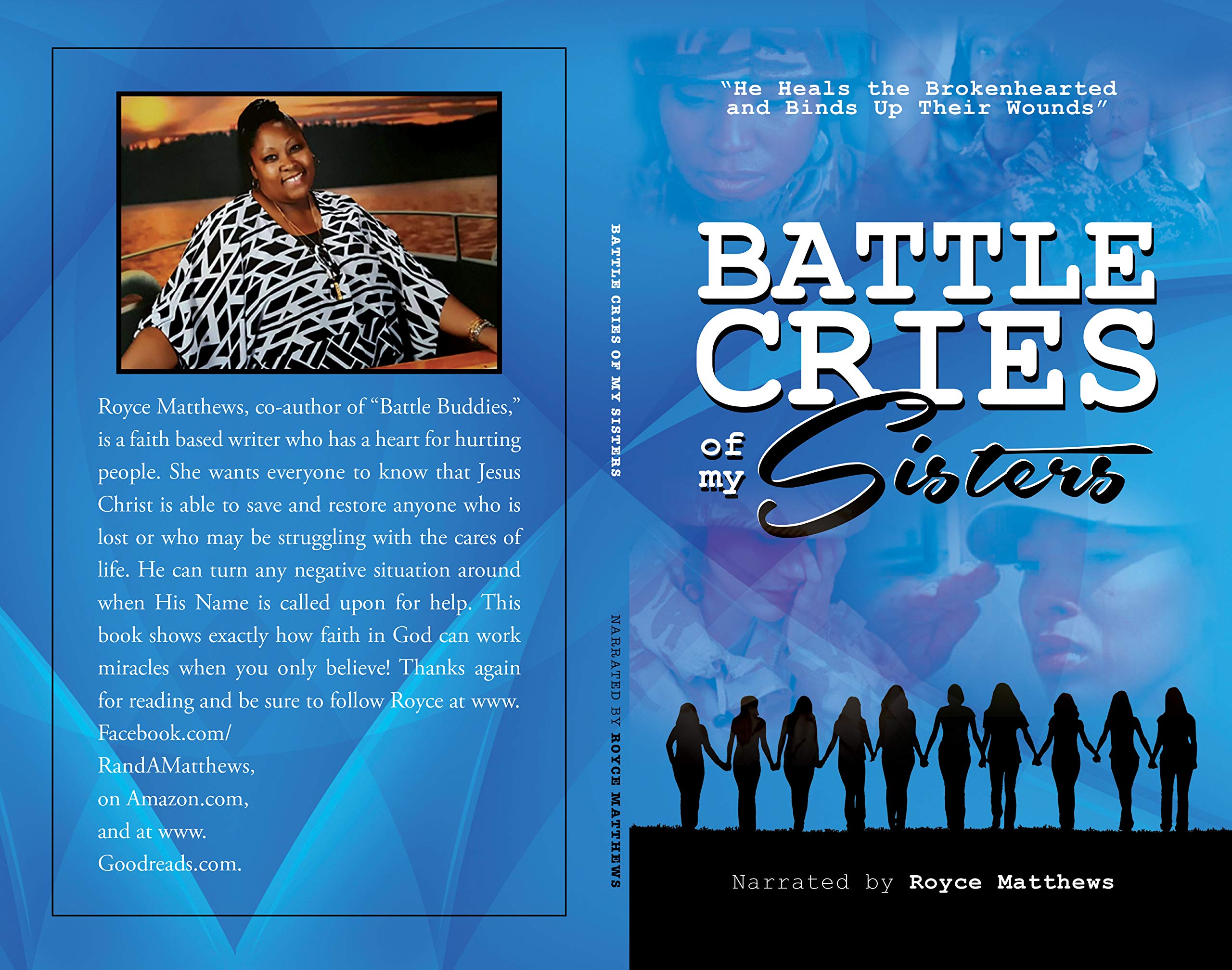 Battle Cries of My Sisters: He Heals the Brokenhearted and Binds Up ...
