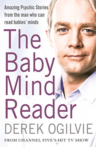 The Baby Mind Reader: Amazing Psychic Stories from the Man Who Can Read ...