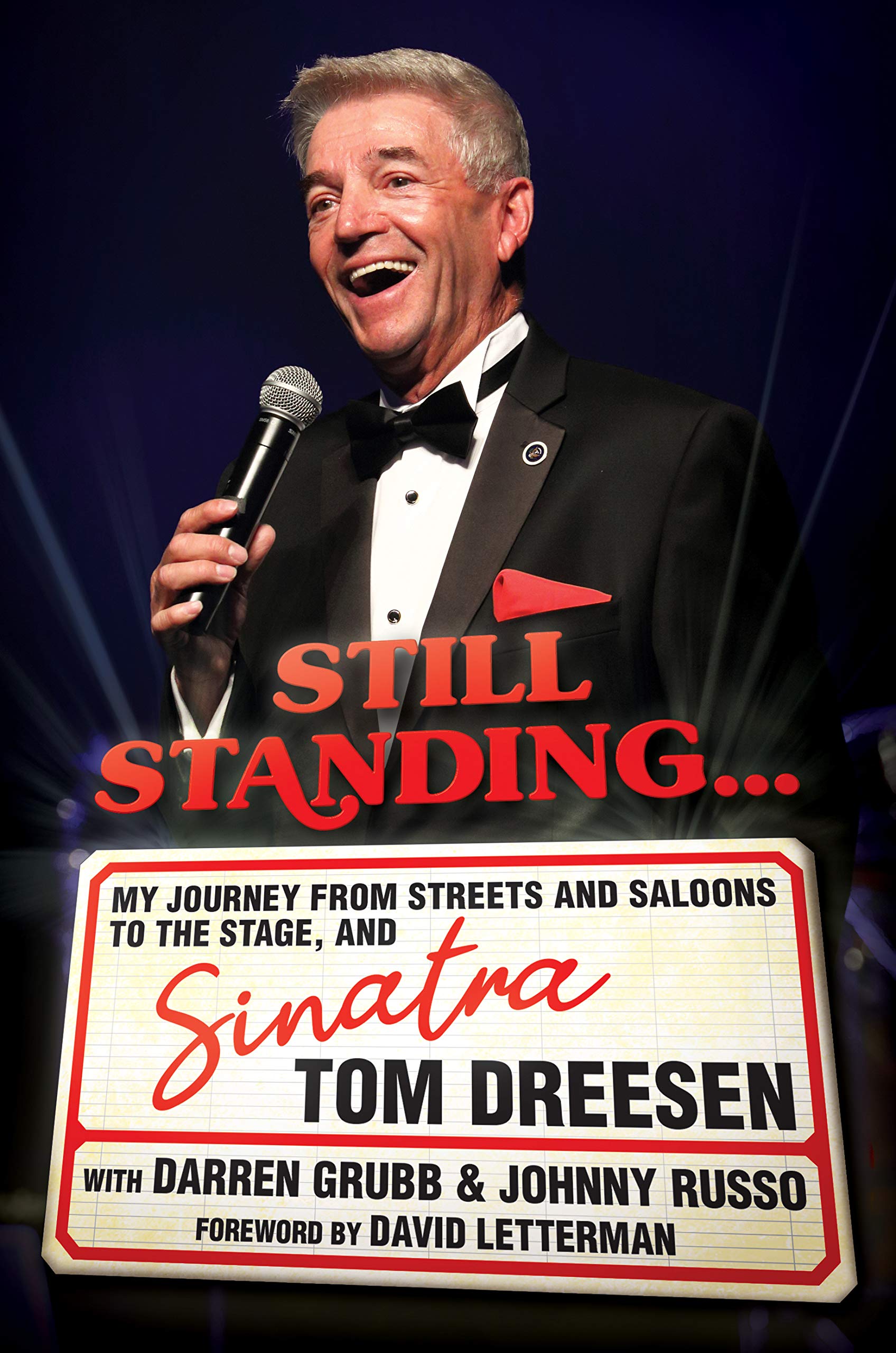 Still Standing…: My Journey from Streets and Saloons to the Stage, and ...