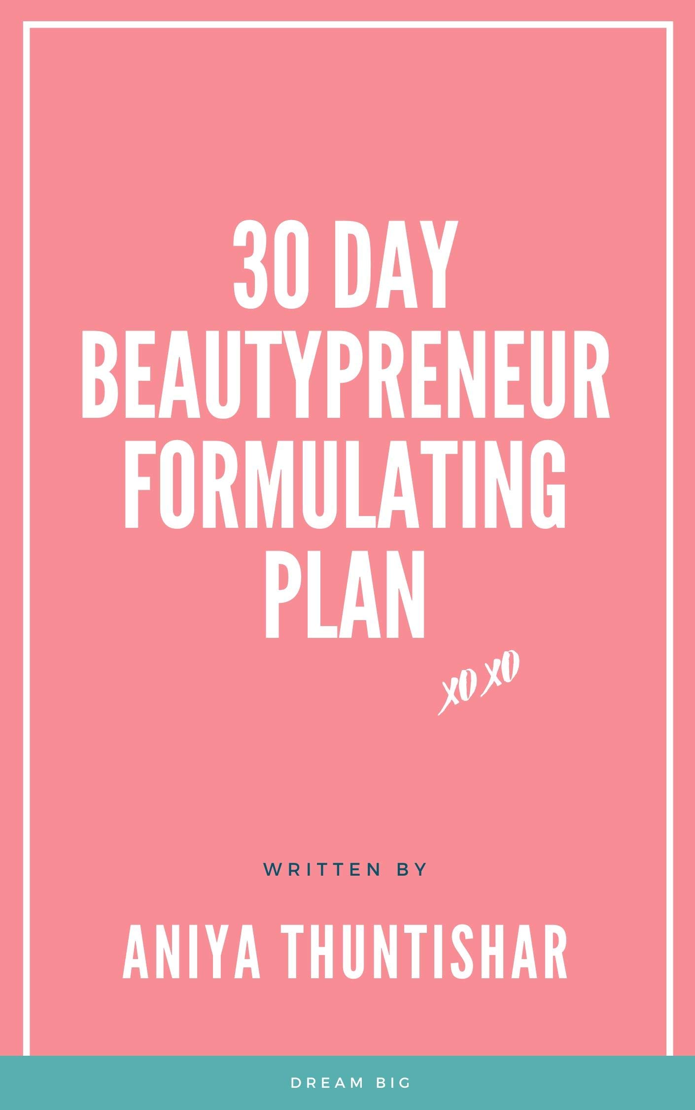30 Day Beautypreneur Formulating Plan: 30 day Formulating Plan by The ...