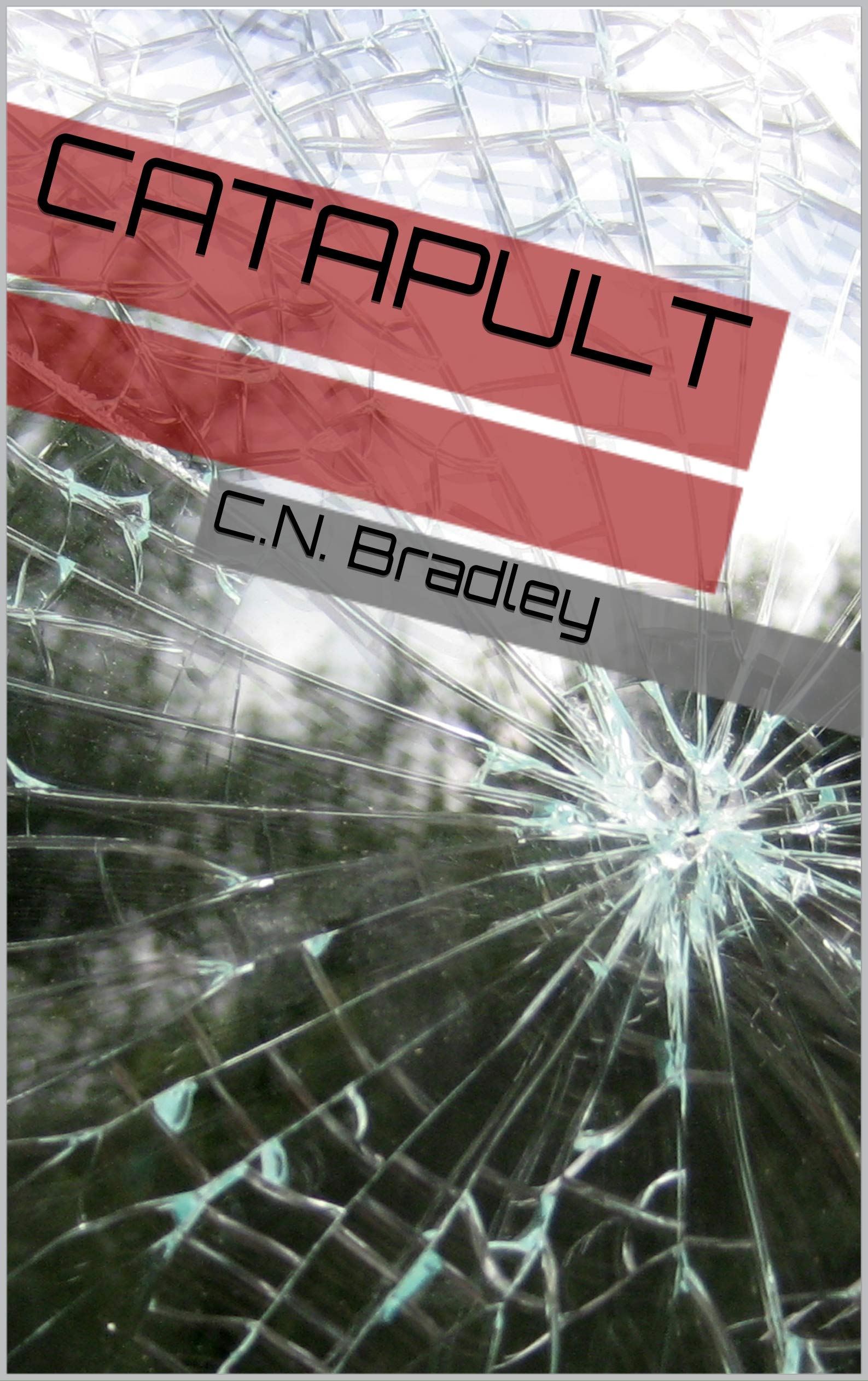 Catapult by C.N. Bradley | Goodreads