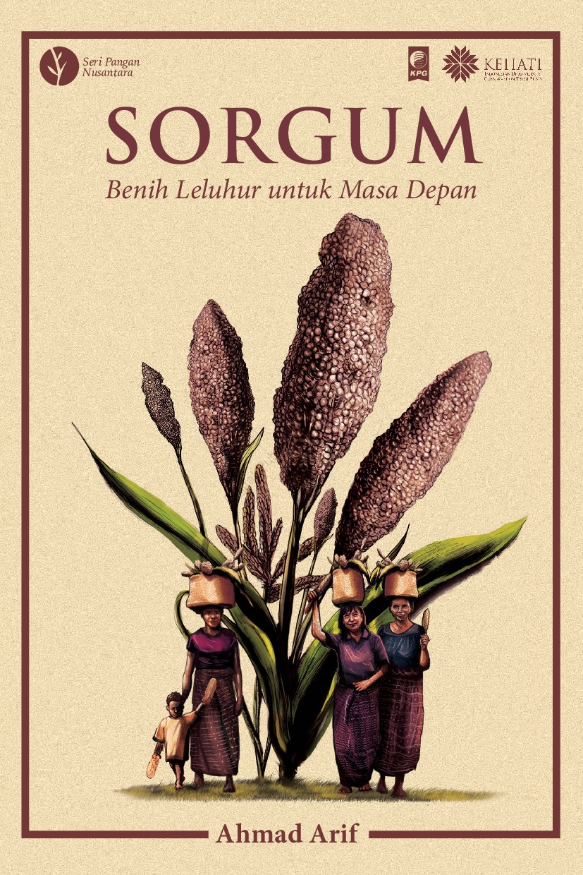 Sorgum: Benih Leluhur untuk Masa Depan by Ahmad Arif | Goodreads