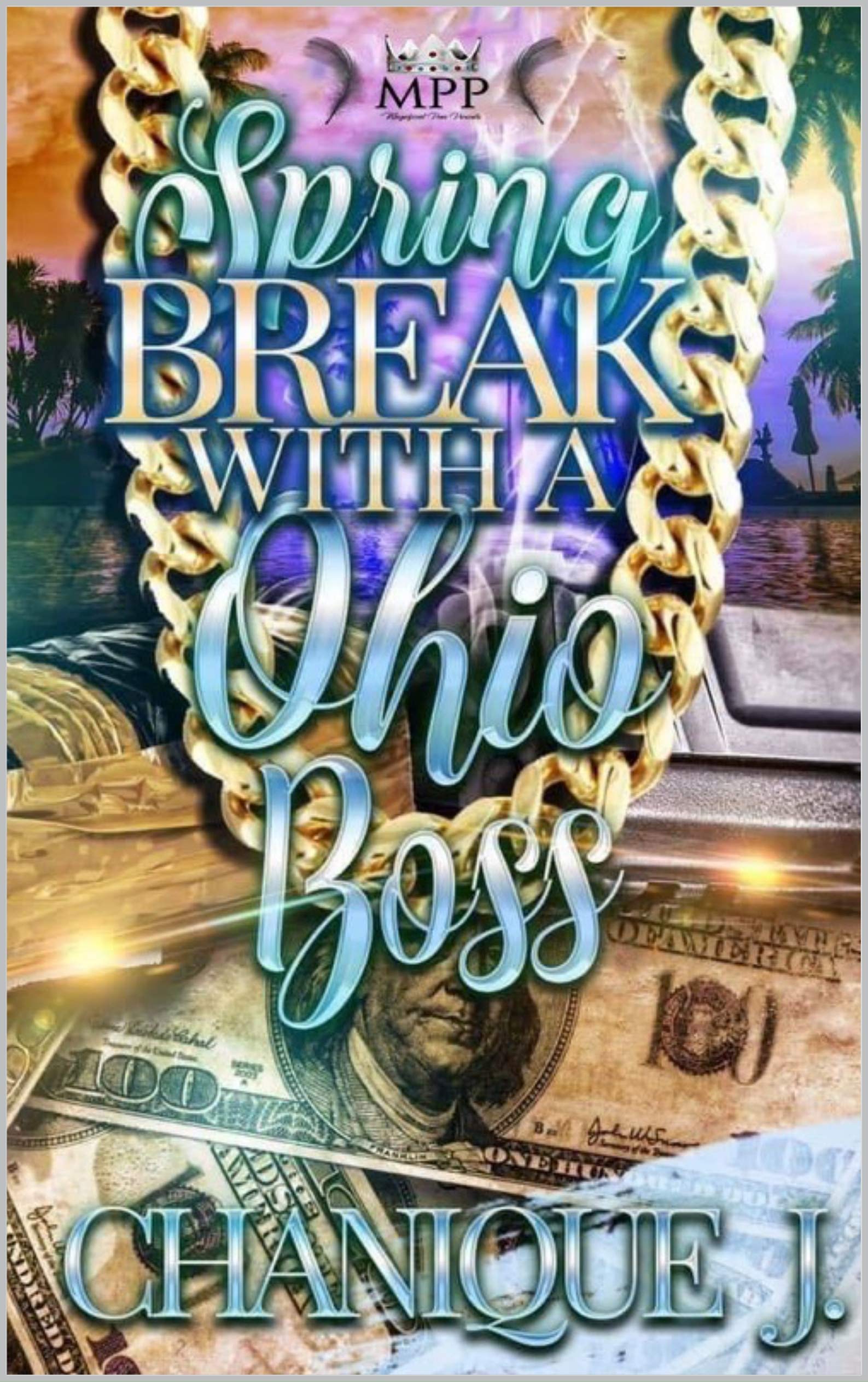 Spring Break with A Ohio Boss by Chanique J. | Goodreads