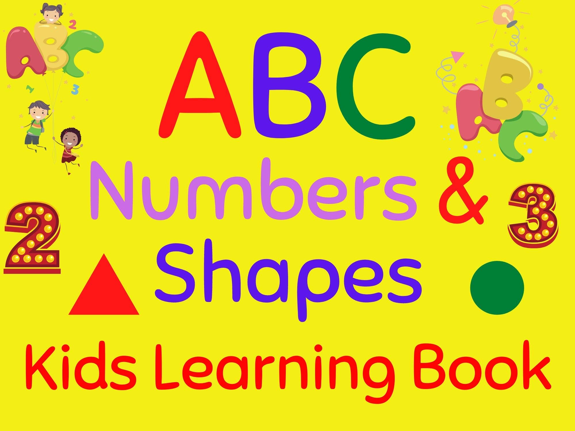 ABC, Numbers and Shapes Kids Learning Book: Preschool ABC book, English ...