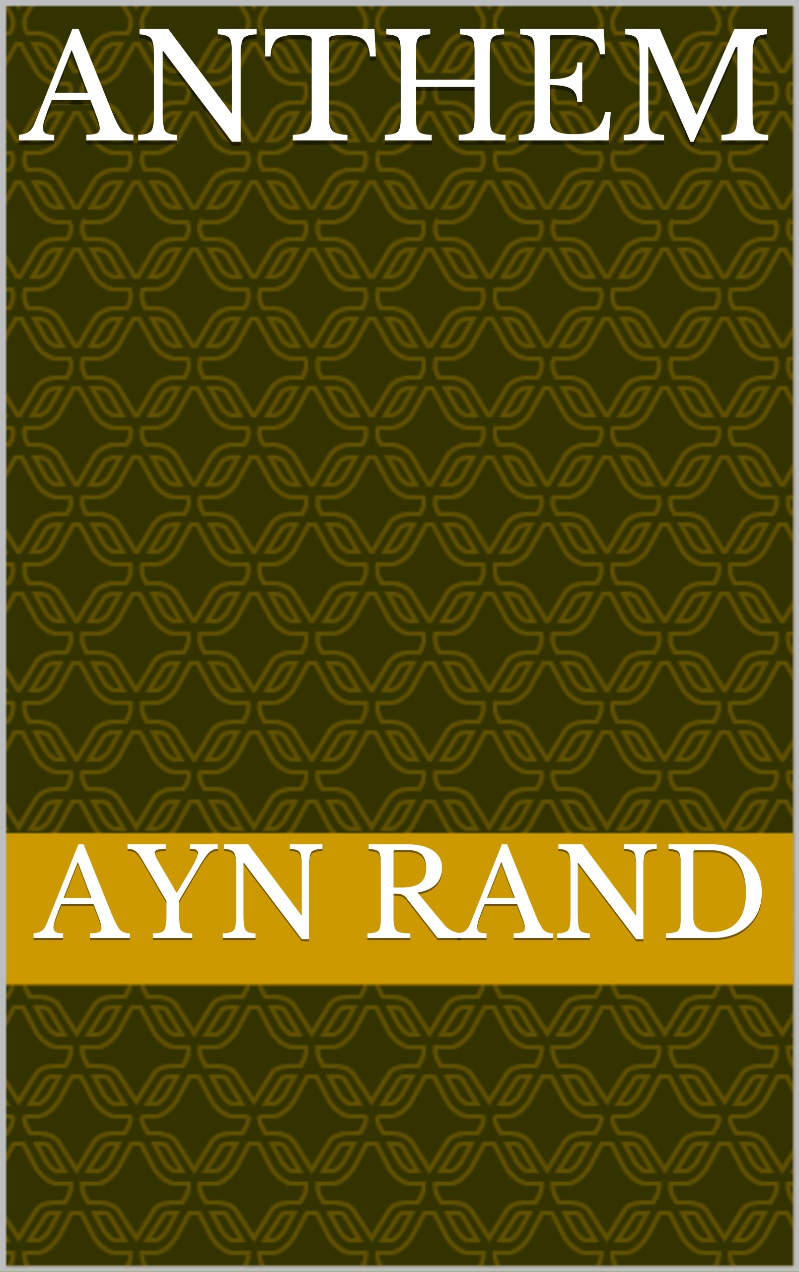 Anthem (Annotated) by Ayn Rand | Goodreads