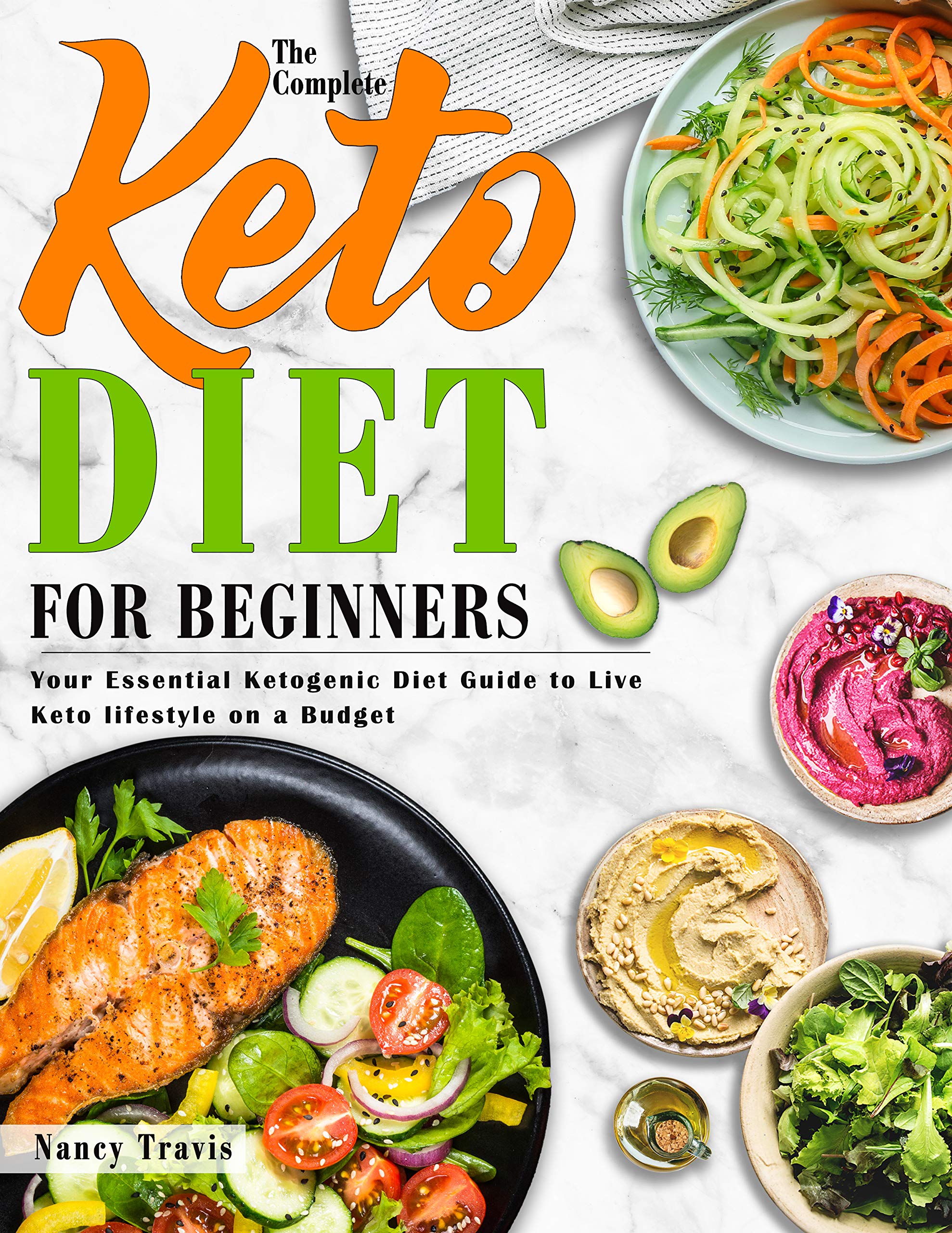 The Complete Keto Cookbook for Beginners: Easy Keto Diet Books with 600 ...