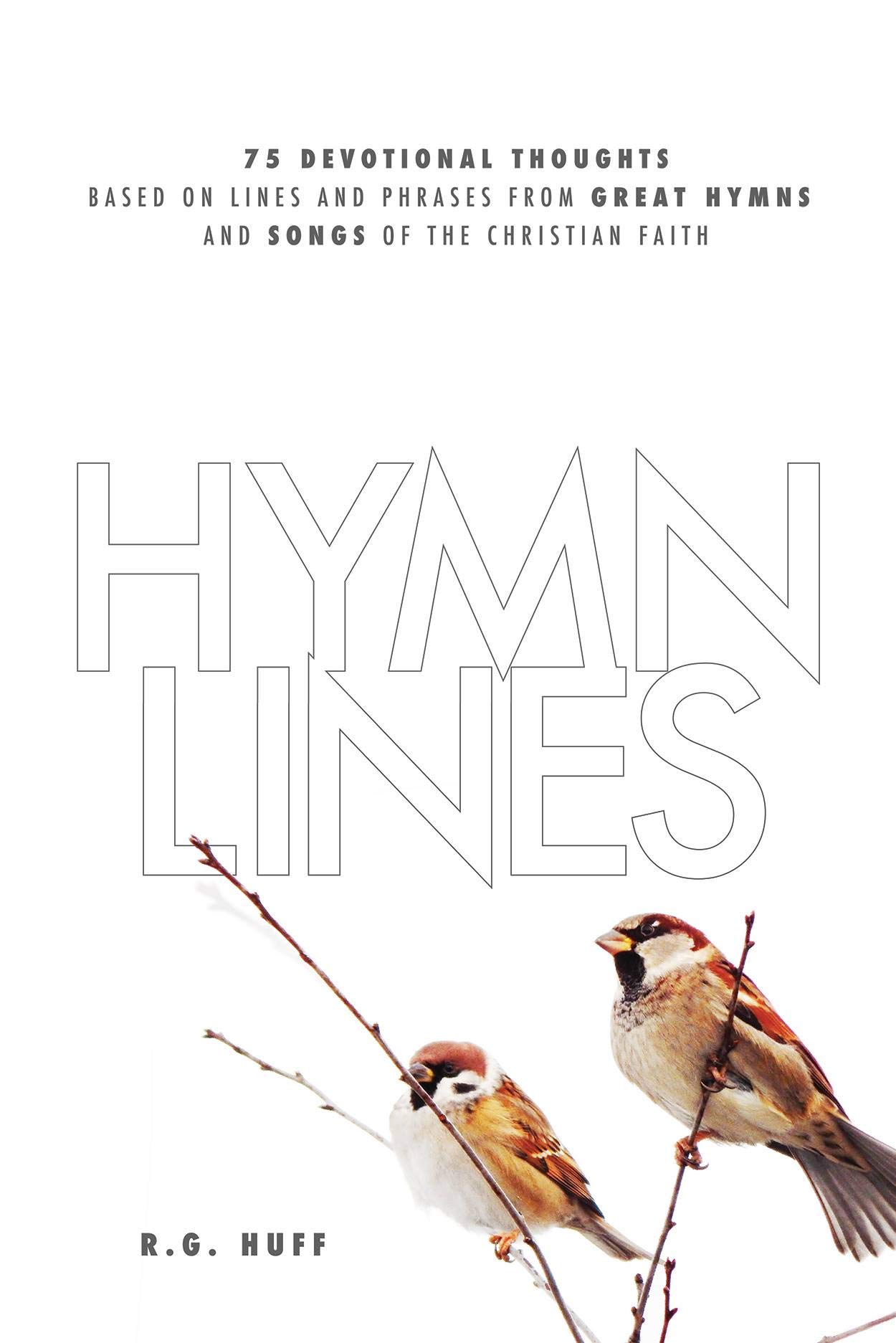 Hymn Lines: 75 Devotional Thoughts Based on Lines and Phrases from ...