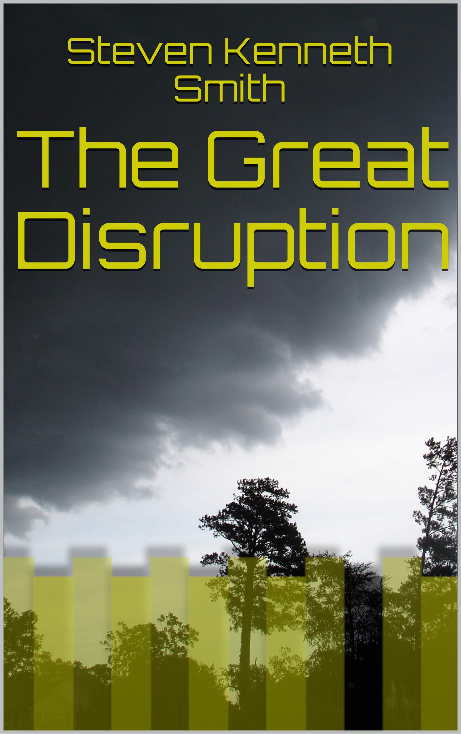 The Great Disruption by Steven Kenneth Smith | Goodreads