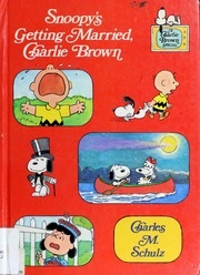 Snoopy's Getting Married, Charlie Brown by Charles M. Schulz | Goodreads