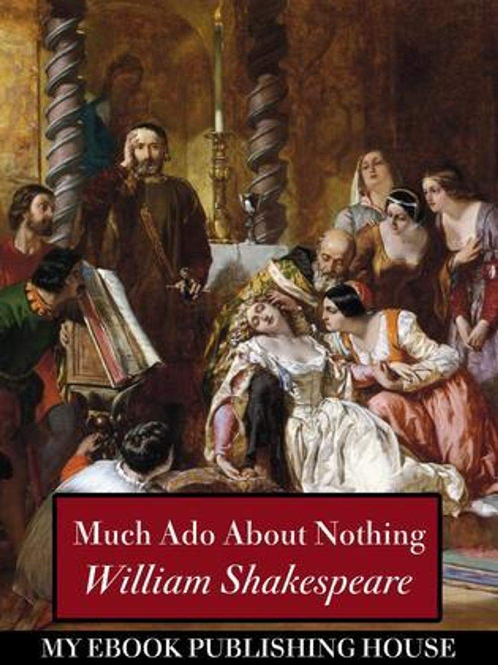 Much Ado About Nothing (illustrated) by William Shakespeare | Goodreads