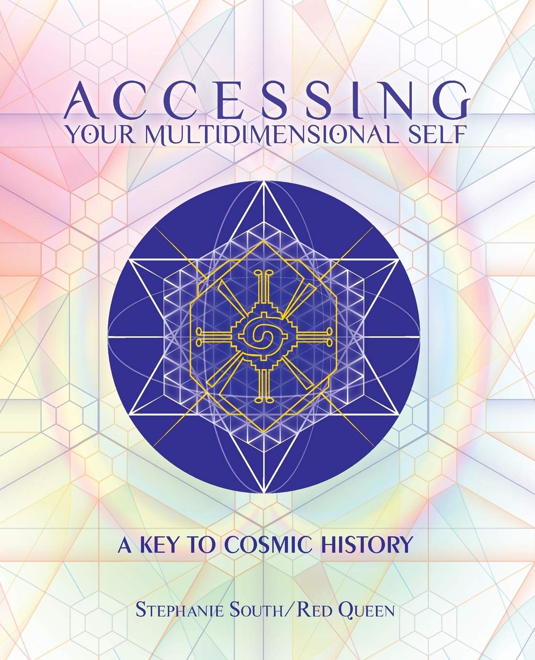 Accessing Your Multidimensional Self: A Key to Cosmic History by ...