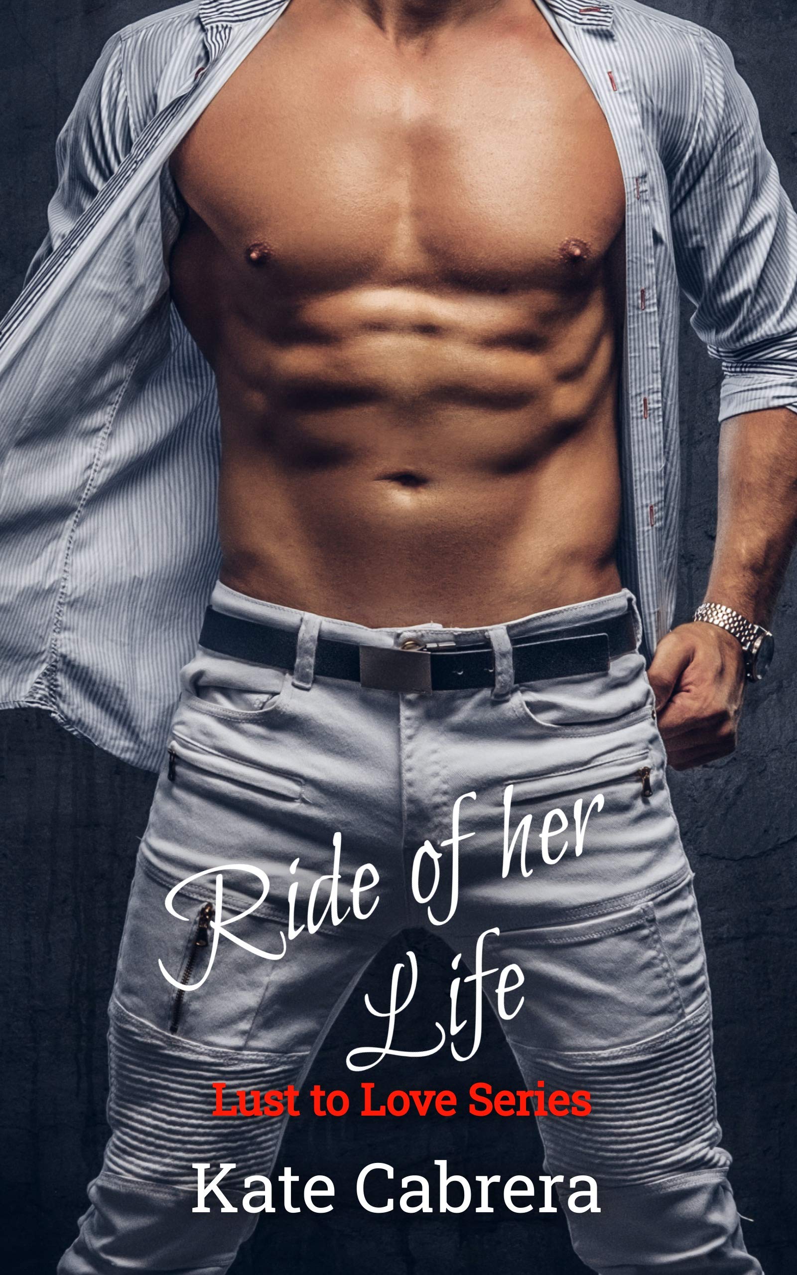 Ride of her Life (Lust to Love Book 3) by Kate Cabrera | Goodreads