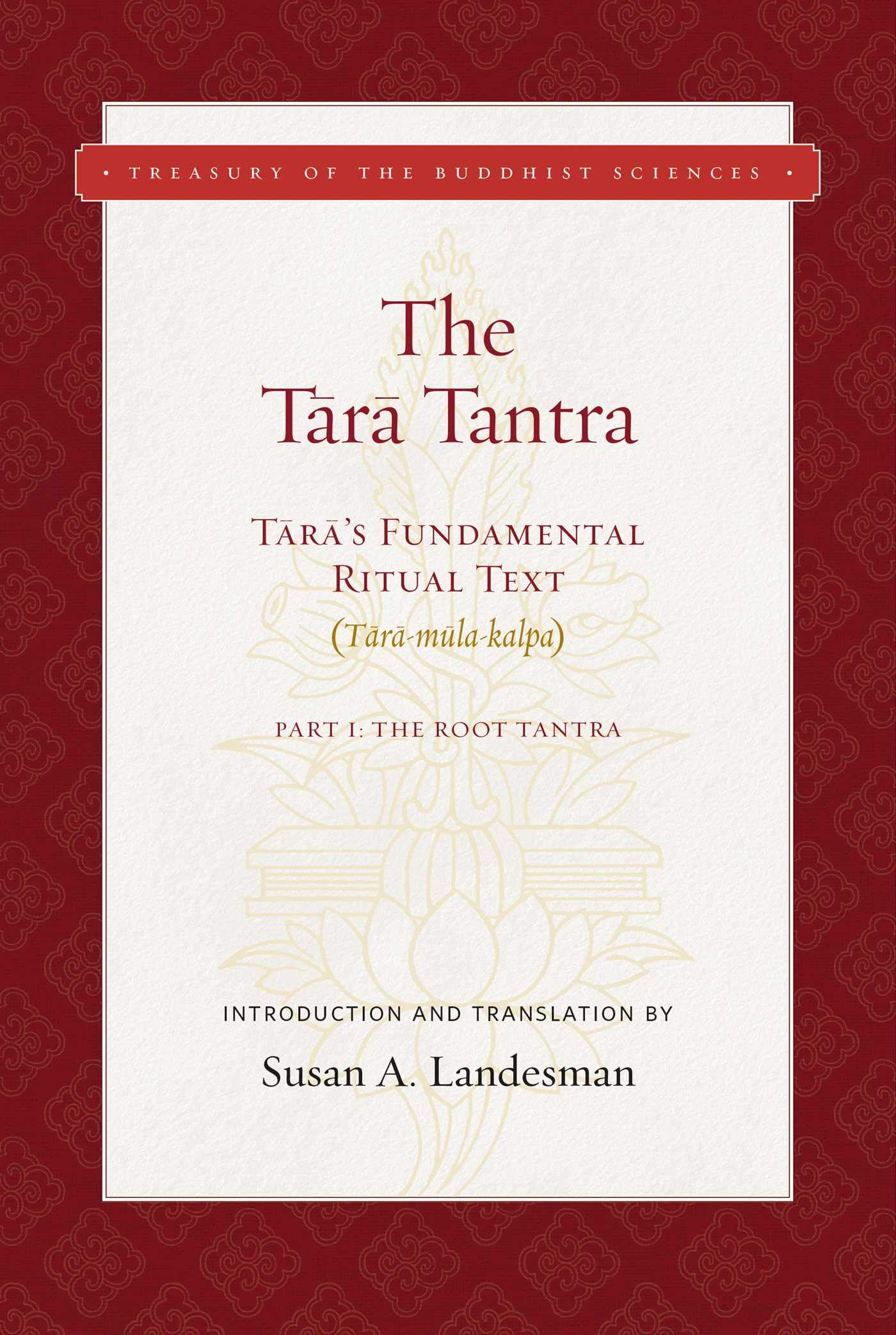 The Tara Tantra: Tara's Fundamental Ritual Text (Tara-mula-kalpa) by ...