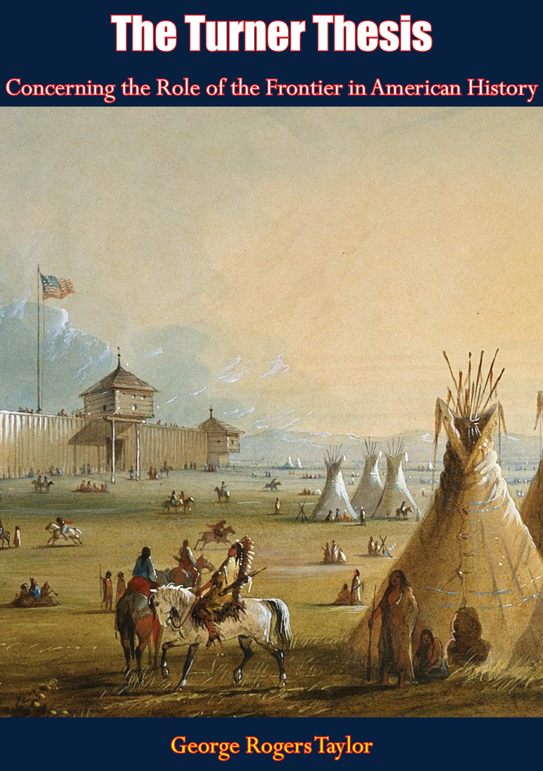 The Significance Of The Frontier In American History
