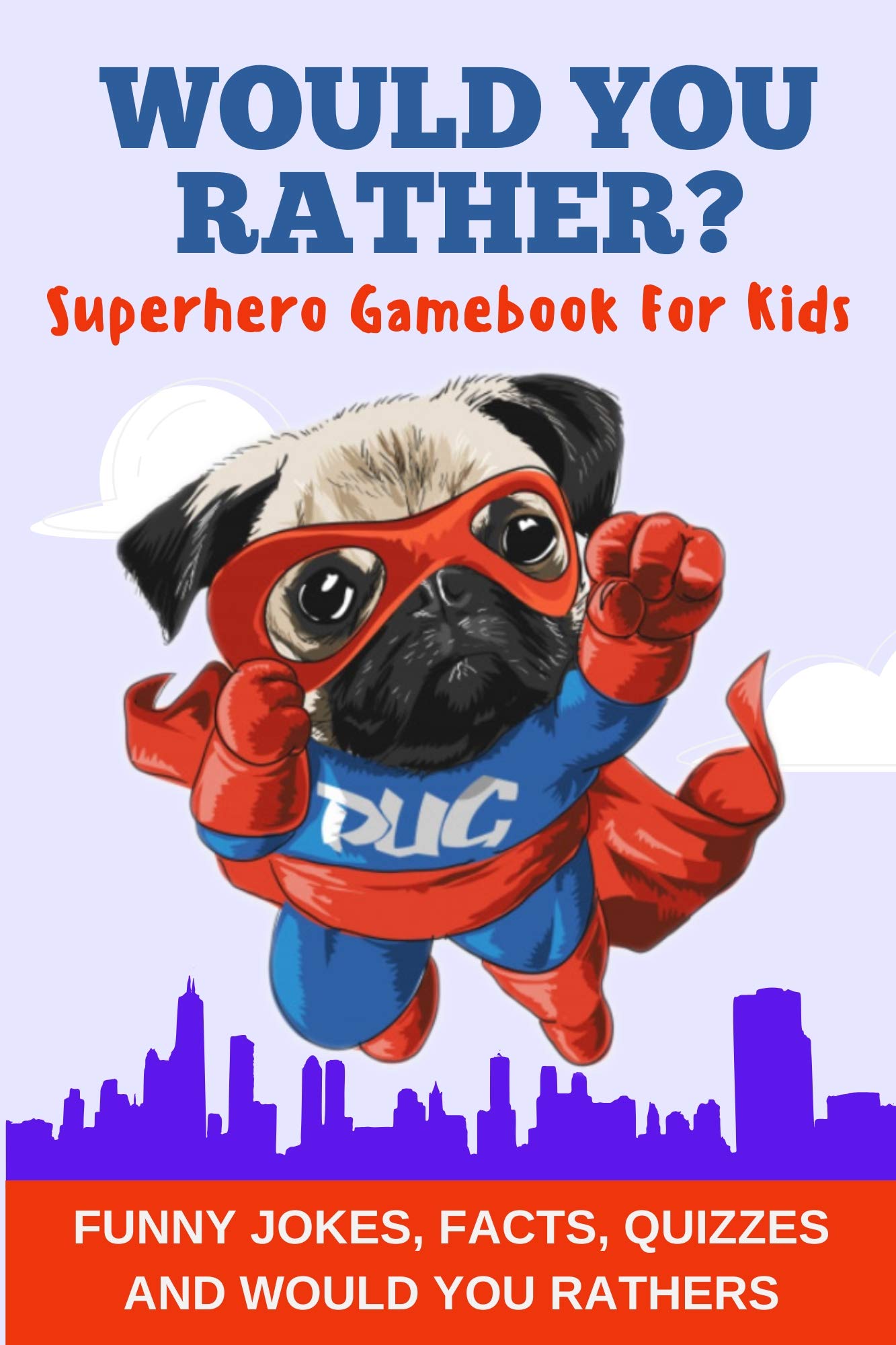 Would You Rather? Superhero Gamebook for Kids Funny Jokes, Facts ...