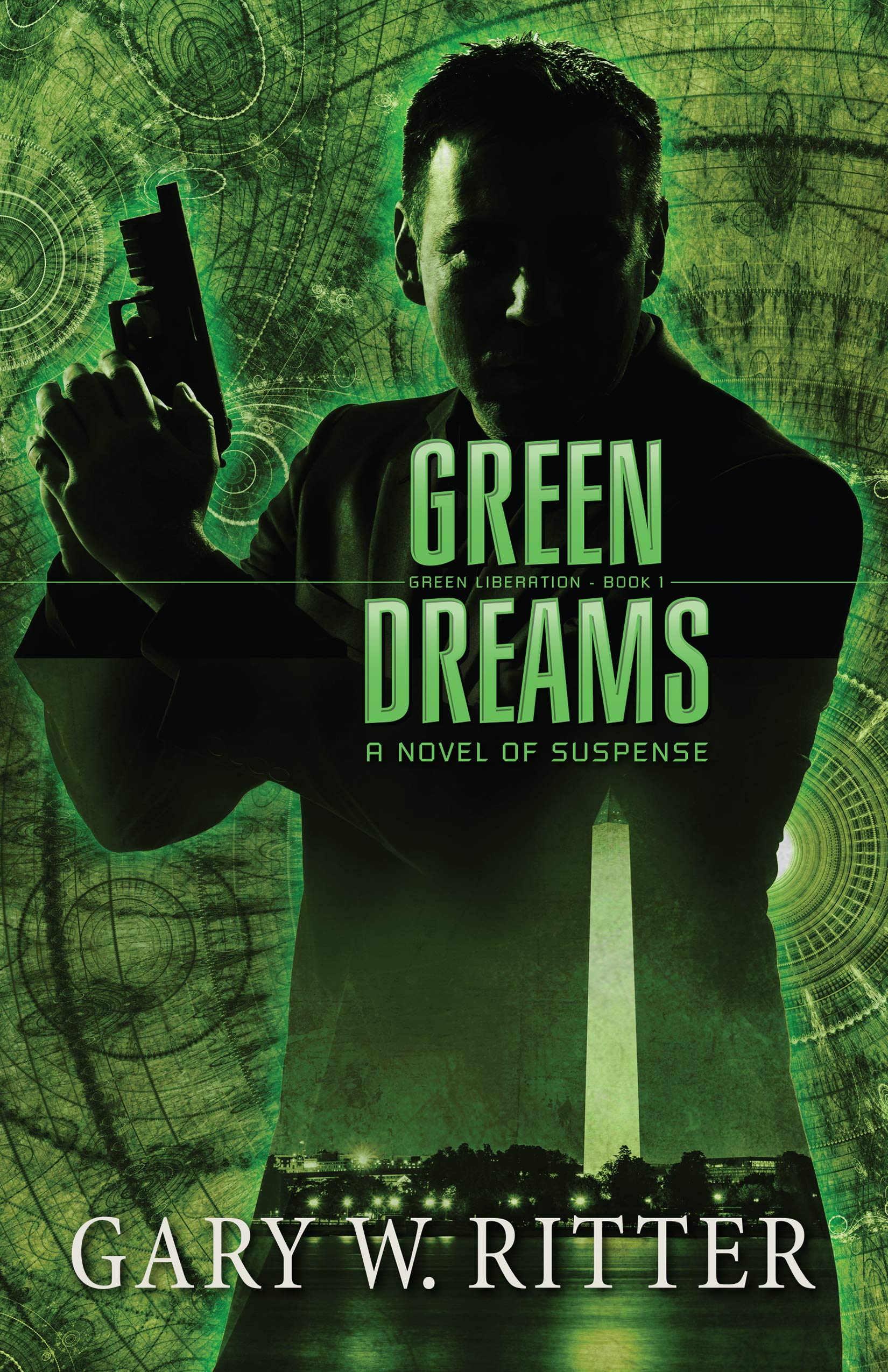 Green Dreams: A Novel of Suspense by Gary W Ritter | Goodreads