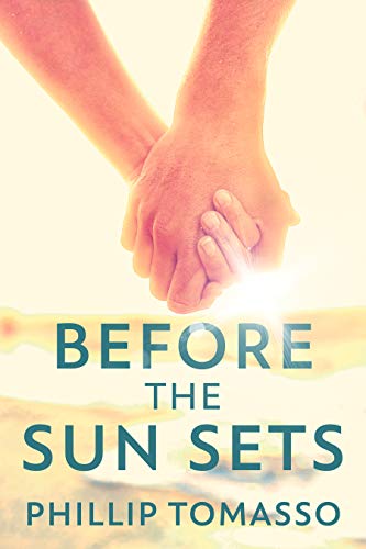Before the Sun Sets by Phillip Tomasso III | Goodreads