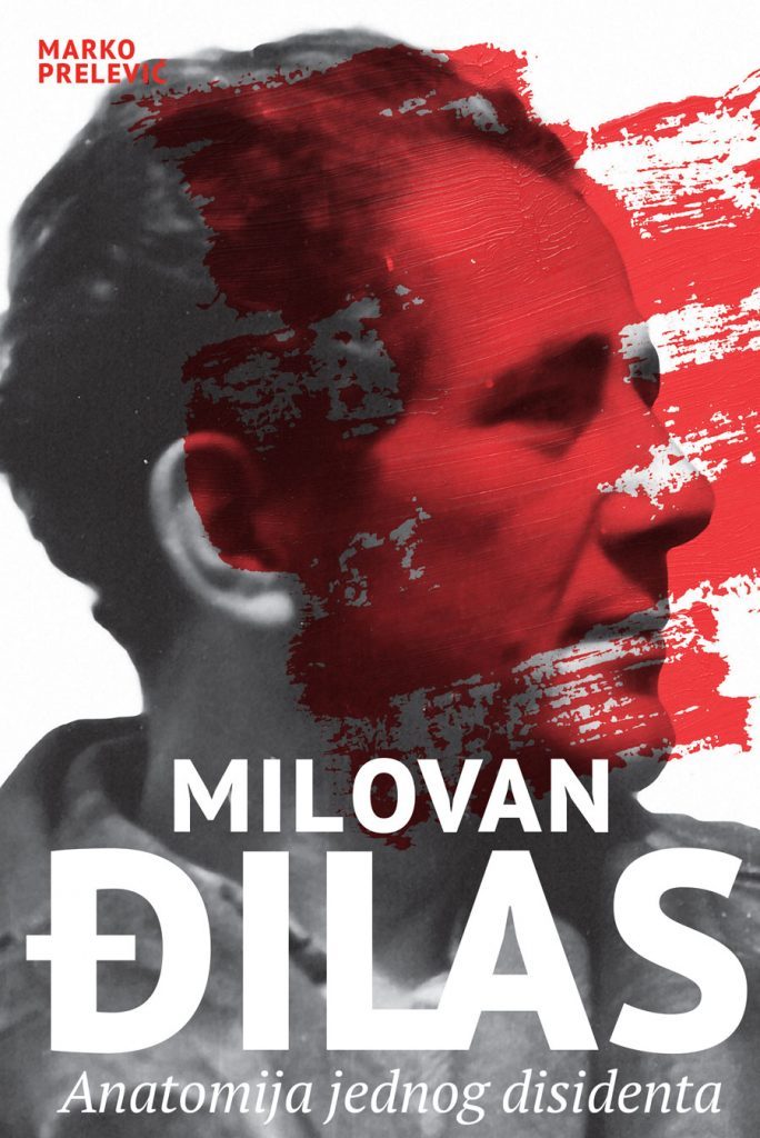 Milovan Đilas by Marko Prelević | Goodreads