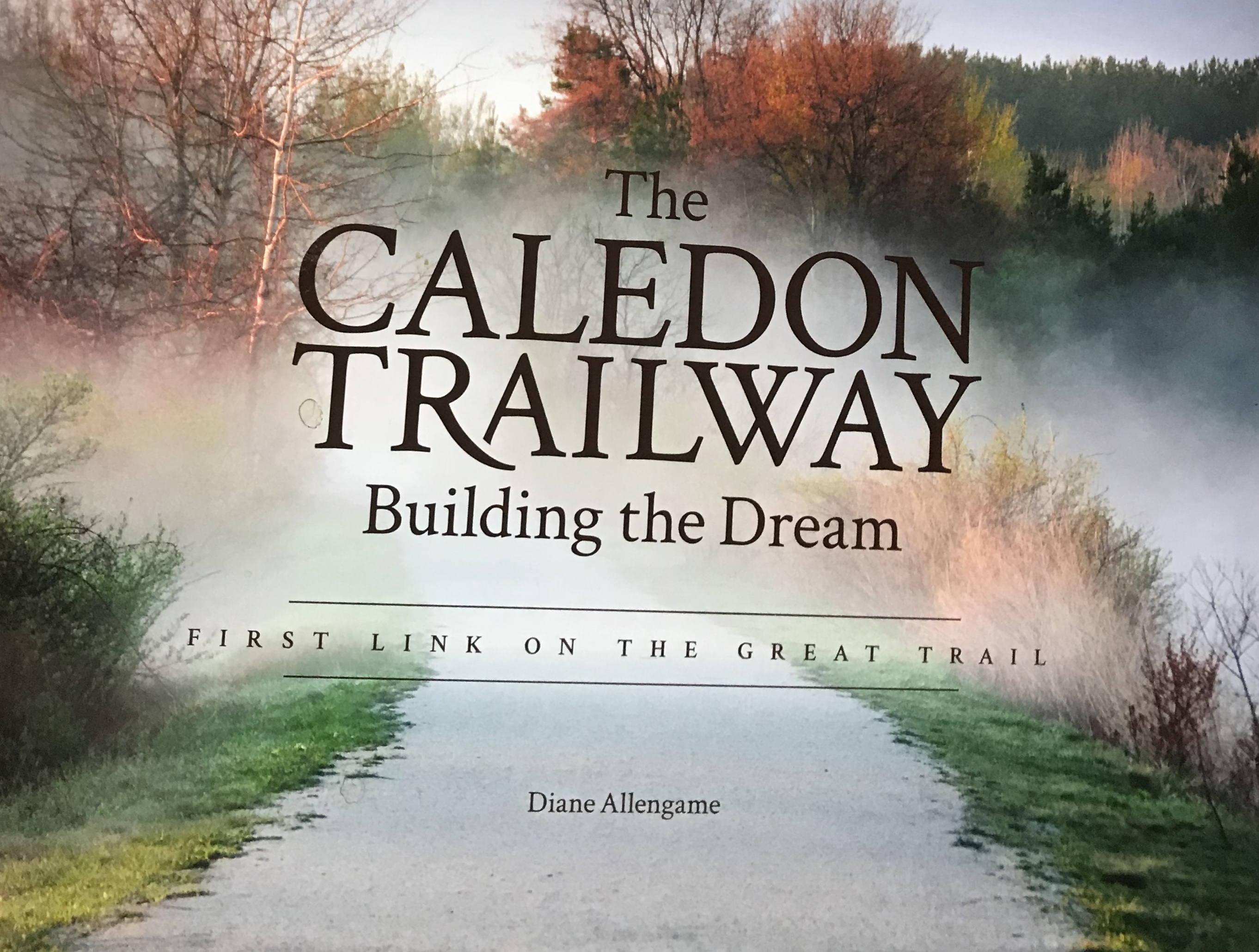 The Caledon Trailway: Building the Dream by Diane Allengame | Goodreads