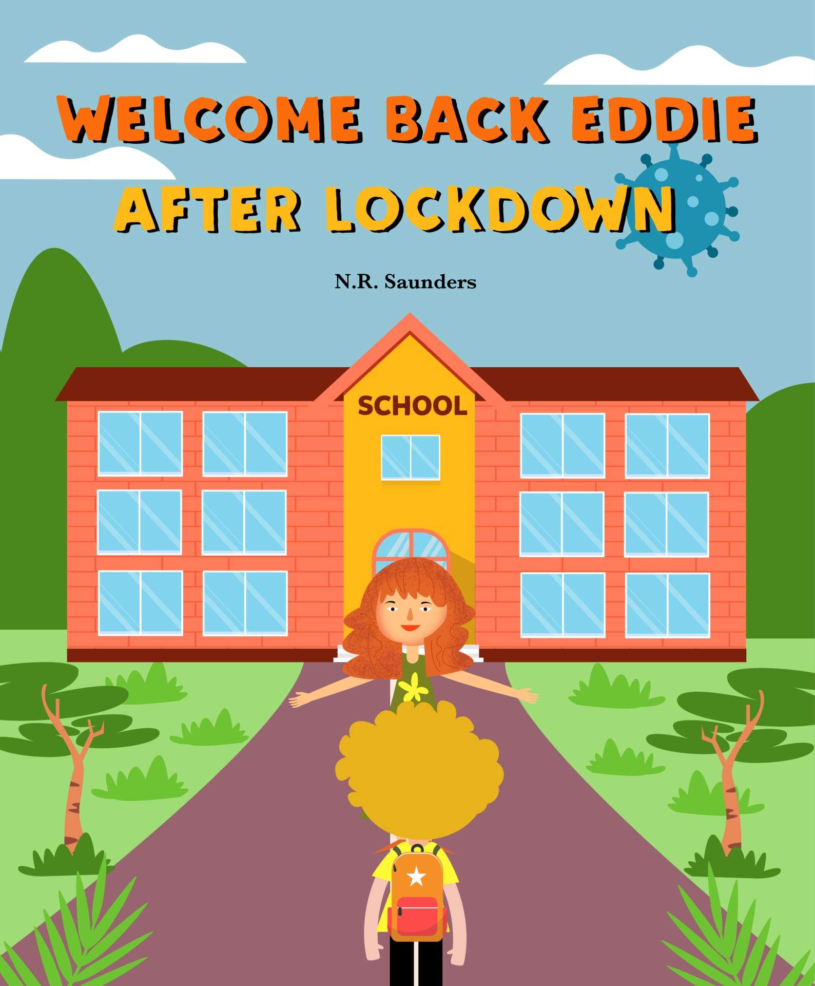 Welcome Back Eddie After Lockdown by Nikki Saunders | Goodreads