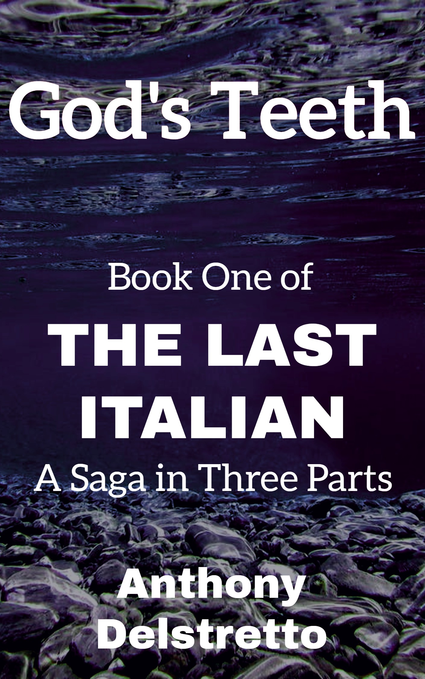 God's Teeth, Book One of The Last Italian, A Saga in Three Parts by ...
