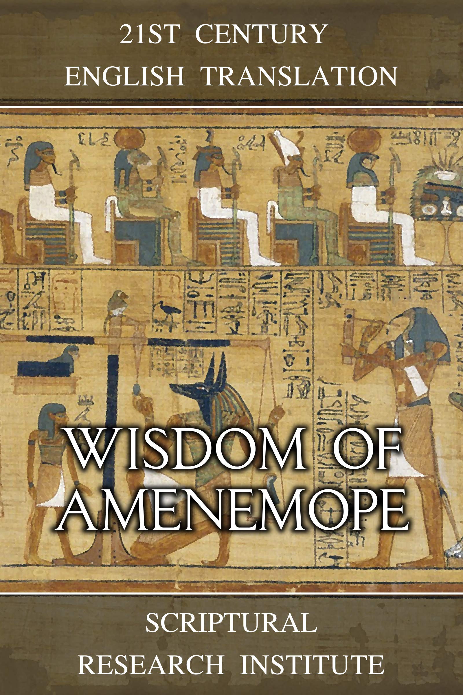 Wisdom of Amenemope by Scriptural Research Institute | Goodreads