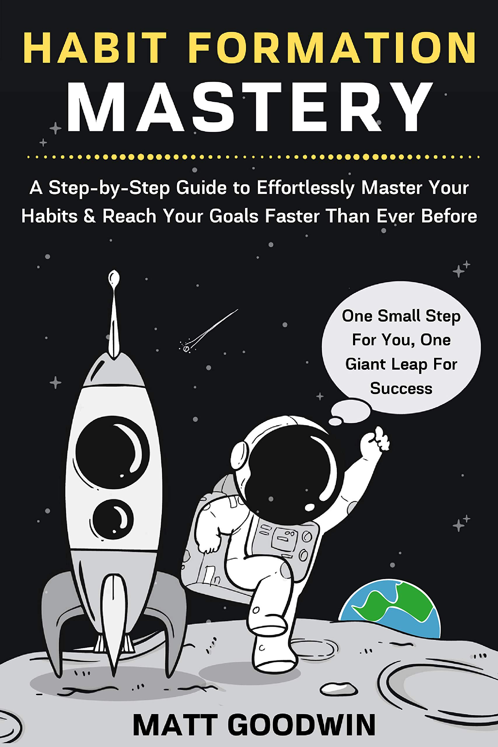 Habit Formation Mastery: A Step-by-Step Guide to Effortlessly Master ...