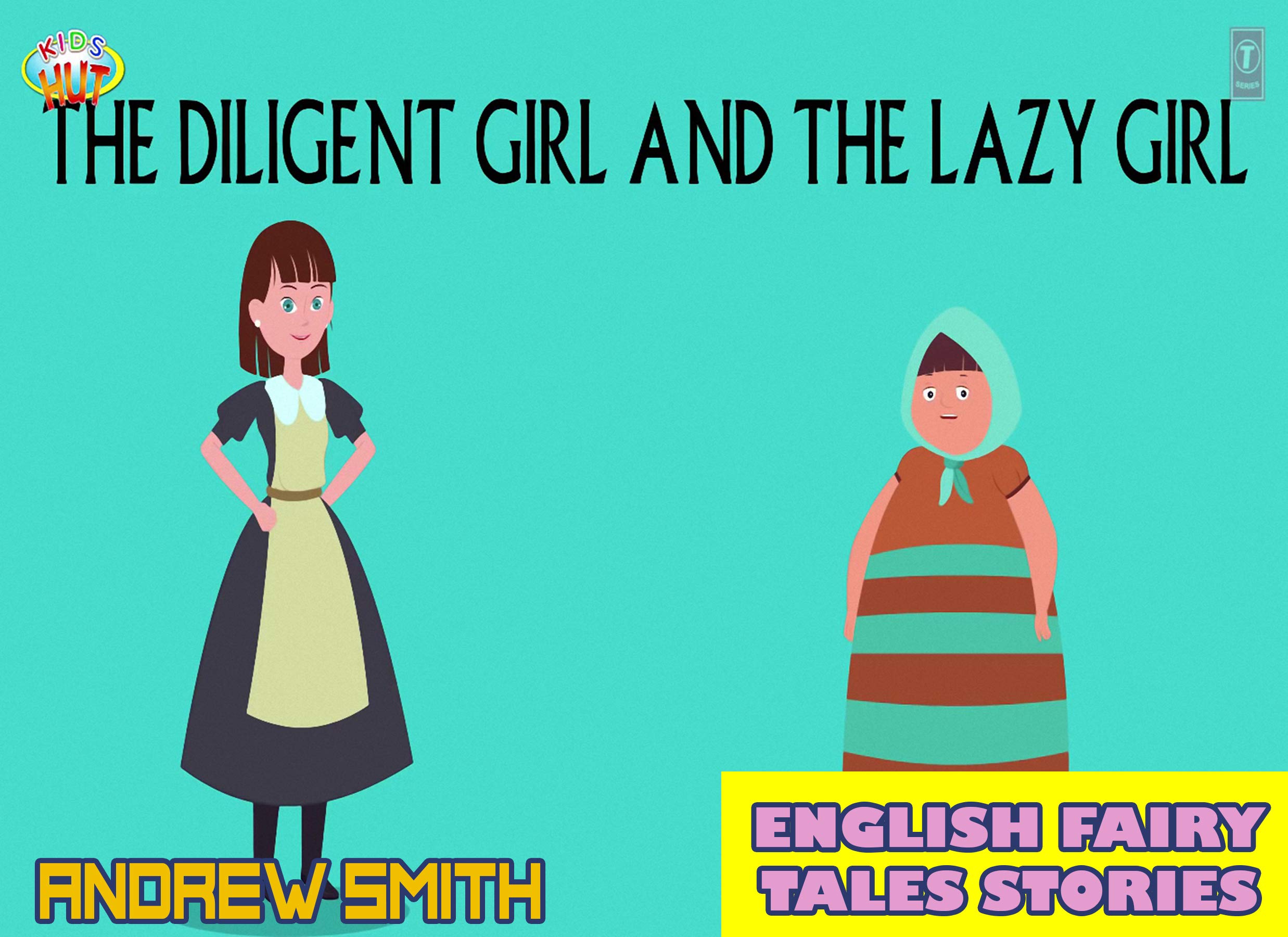 The Diligent Girl And The Lazy Girl: English Fairy Tales Stories ...
