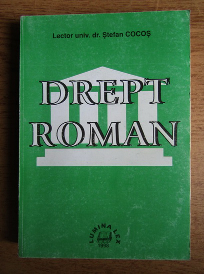 DREPT ROMAN by Lector univ.dr. Ștefan Cocoș | Goodreads
