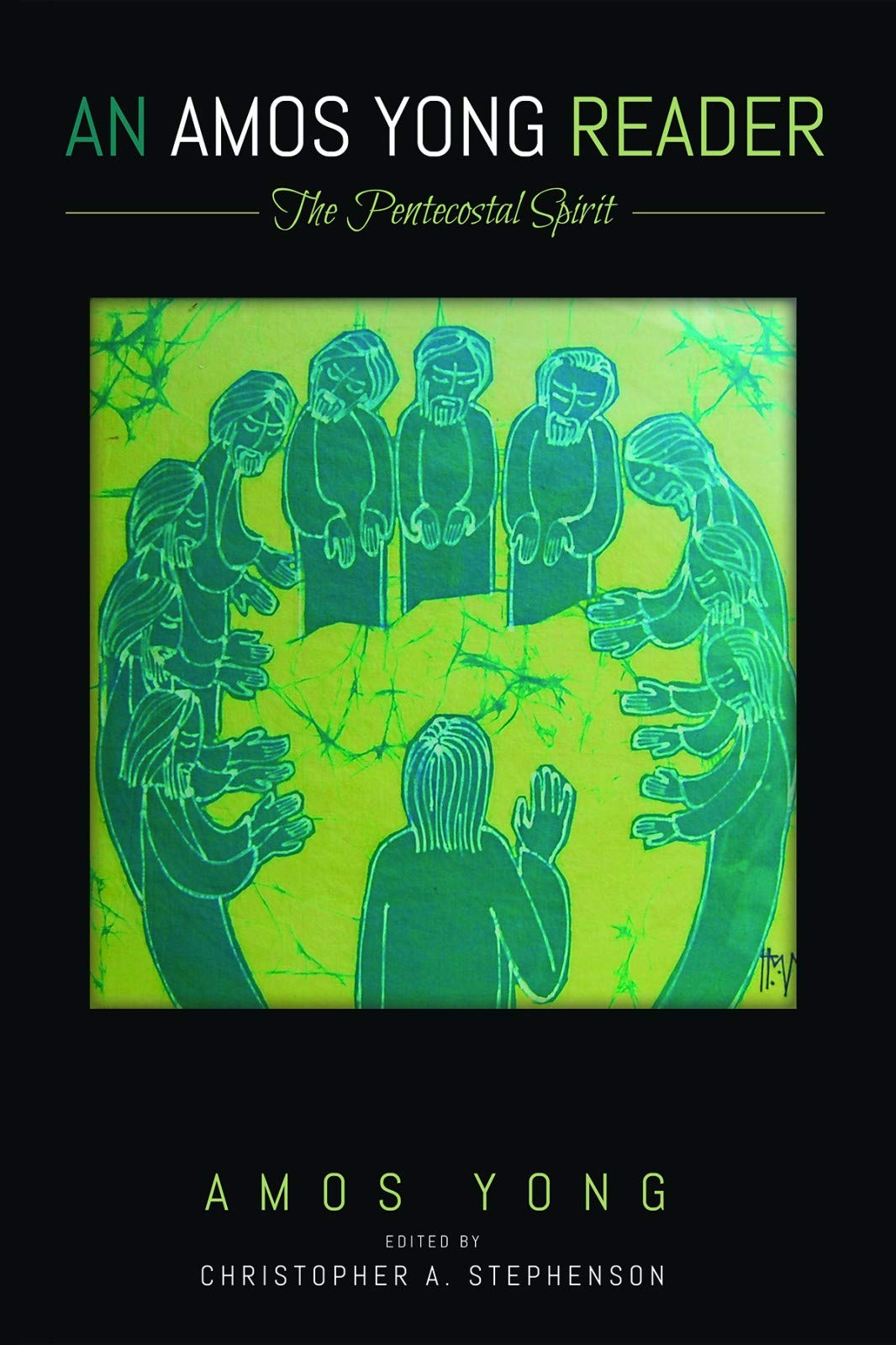 An Amos Yong Reader: The Pentecostal Spirit by Amos Yong | Goodreads